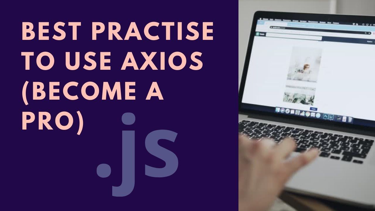 best practise to use axios like a pro in hindi
